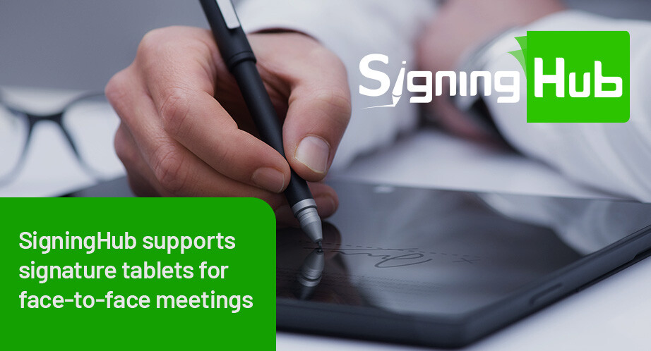 SigningHub supports signature tablets for face-to-face meetings